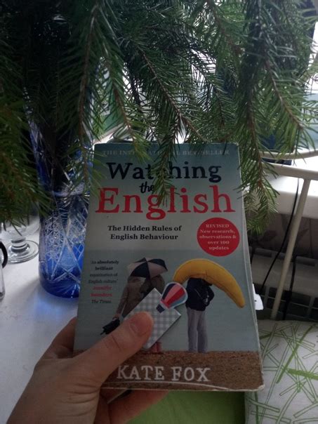 Kate Fox. Watching the English. The hidden rules of English behaviour ...