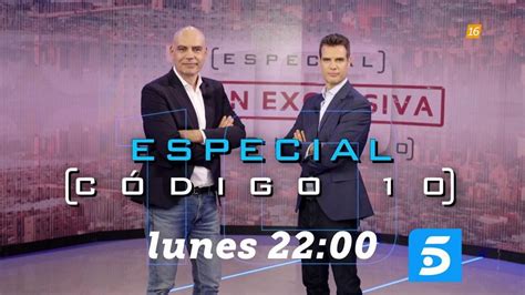 Especial Código 10 Con Un Exclusivón Y Un Testimonio Clave El