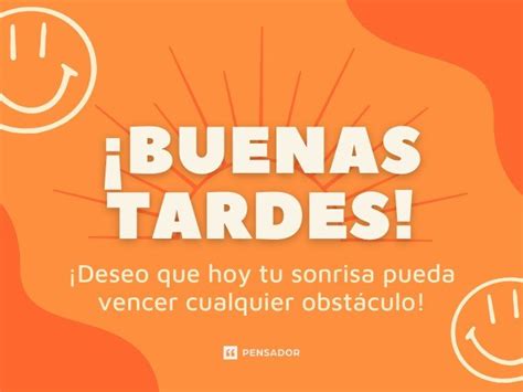 Mensajes Y Frases De Buenas Tardes Bonitas Y Con Reflexiones Pensador