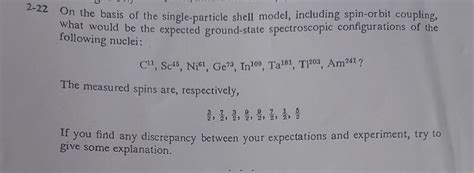 solved 2 22 on the basis of the single particle shell model