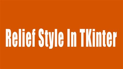 07 Relief Style In Tkinter Arabic Youtube