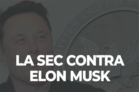 La Sec Contra Elon Musk Denuncia Por Negarse A Testificar