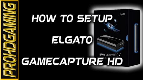 Tutorial Elgato Game Capture HD Setup Install Guide YouTube
