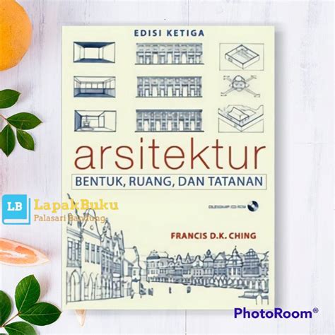 Jual Buku Arsitektur Bentuk Ruang Dan Tatanan Francis D K Ching