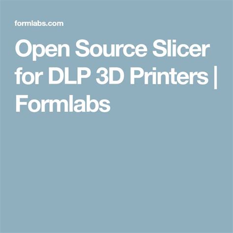 open source slicer for dlp 3d printers