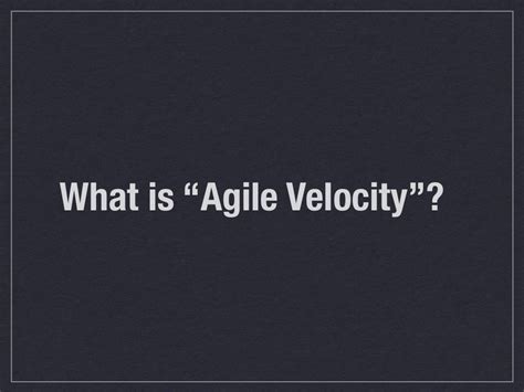 What Is “agile Velocity”