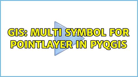 Gis Multi Symbol For Pointlayer In Pyqgis 2 Solutions Youtube