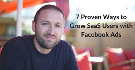 Proven Ways To Grow SaaS Users With Facebook Ads