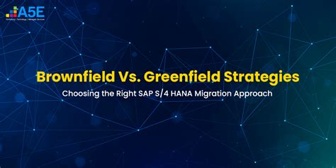 Greenfield Vs Brownfield Approach Sap S4 Hana Migration