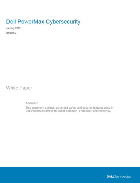 Dell Powermax Cybersecurity Dell Technologies Info Hub