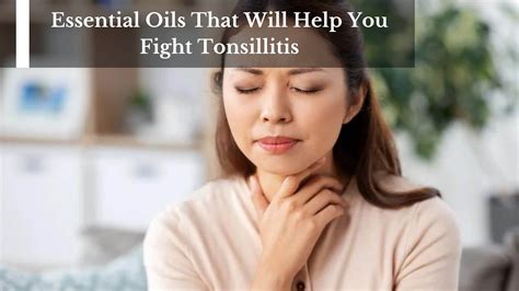 Essential Oils That Will Help You Fight Tonsillitis