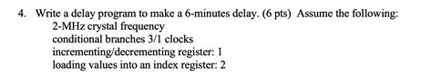 Solved Write A Delay Program To Make A Minutes Delay Chegg Com