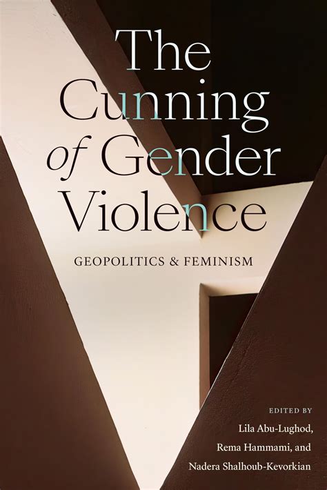The Cunning Of Gender Violence Geopolitics And Feminism Next Wave