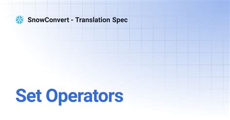 Set Operators Snowconvert Translation Spec