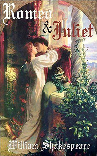 Romeo And Juliet A Timeless Love Story