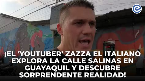 El Youtuber Zazza El Italiano Explora La Calle Salinas En Guayaquil