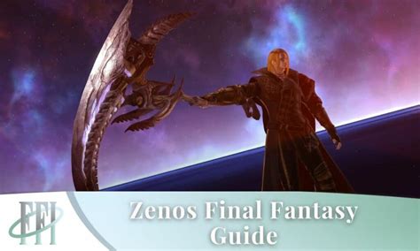Zenos Final Fantasy Guide If Anything Hes Consistent Final Fantasy Insider