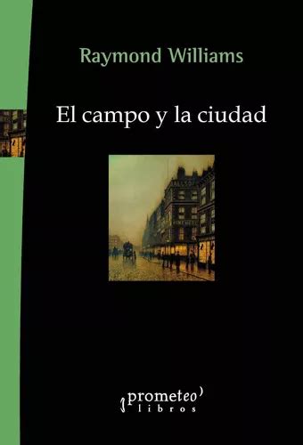 Raymond Williams El Campo Y La Ciudad Envío Gratis