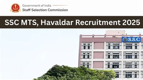 Ssc Mts Havaldar Recruitment 2025 Mutitasking Staff And Havaldar