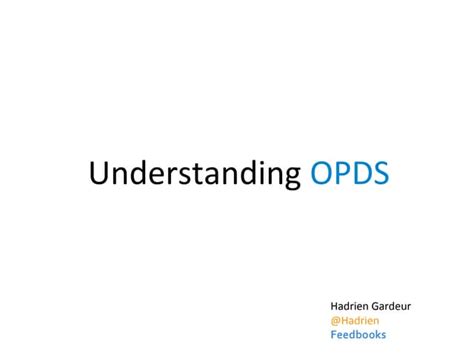 Understanding Opds Ppt