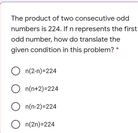 Solved The Product Of Two Consecutive Odd Numbers Is 224 If N Represents The First Odd Number