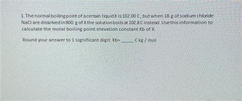 Solved The Normal Boiling Point Of A Certain Liquid X Chegg