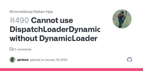 cannot use dispatchloaderdynamic without dynamicloader · issue 490