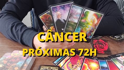 CÂncer ♋ PrÓximas 72h Que O Futuro PrÓximo Te Reserva Youtube