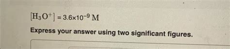 Solved Calculate OH Given H3O In Each Of The Follow