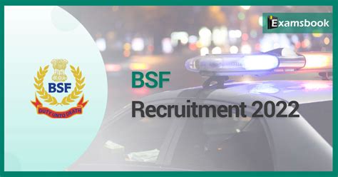 Bsf Recruitment 2022 Apply For Head Constable And Asi Stenographer Posts