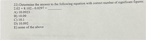 Solved Determine The Answer To The Following Equation With Chegg