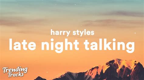 Harry Styles Late Night Talking Lyrics Youtube