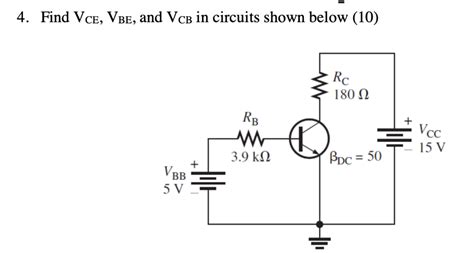 Solved 4 Find VCE VBE And VcB In Circuits Shown Below Chegg