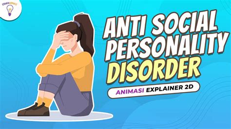 Video Animasi Explainer 2d Anti Social Personality Disorder Powtoon Youtube