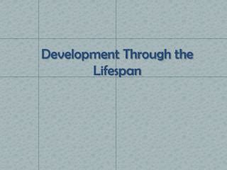 Ppt Development Through The Lifespan Powerpoint Presentation Free