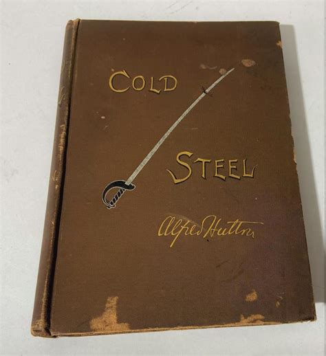 Lot Hutton Alfred Cold Steel A Practical Treatise On The Sabre