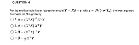 Solved For the multivariable linear regression model Y Xβ ε Chegg