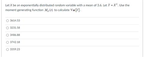 Solved Let X Be An Exponentially Distributed Random Variable