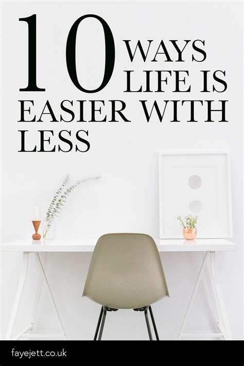 10 Ways Life Is Easier With Less Stuff In 2024 Minimalist Living Tips Minimalist Living Easy