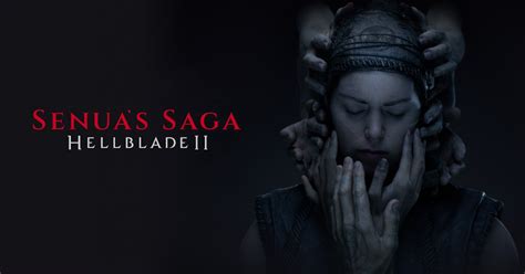 Ninja Theory Senuas Saga Hellblade Ii Pc Requirements Revealed