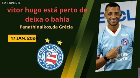 CANAL LUCIO ESPORTE Bahia negocia saída de Vitor Hugo para o