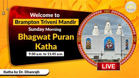 Sunday Morning Bhagwat Puran Katha Brampton Triveni Mandir Youtube