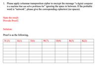 Answered 1 Please Apply Columnar Transposition Cipher To Encrypt The