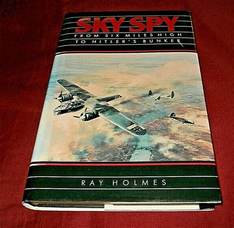 Sky Spy Ray Holmes 1989 Raf Ww2 Illustrated Hb Dw Fine Isbn 9781853100543 £11 65