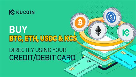 Buy Btc Eth Usdc And Kcs Directly Using Your Creditdebit Card Kucoin