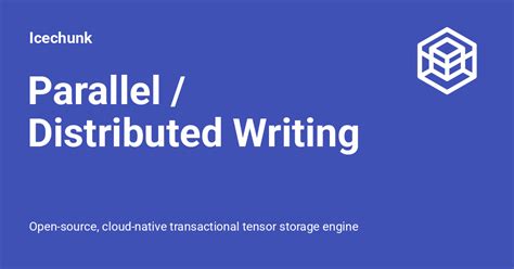 Parallel Distributed Writing Icechunk