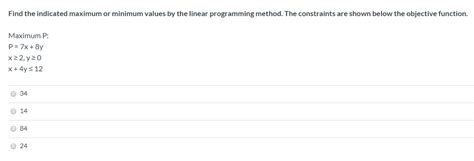 Solved Find The Indicated Maximum Or Minimum Values By The Chegg
