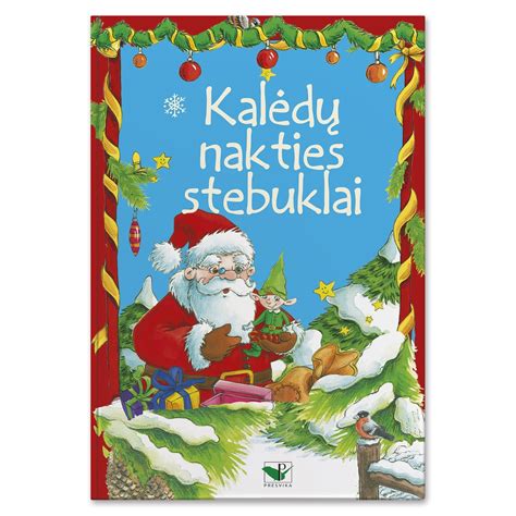 Kalėdų Nakties Stebuklai Kalėdinės Knygelės Vaikams Leidykla Presvika