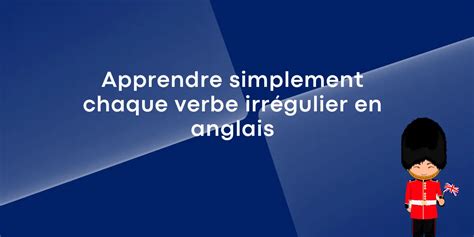 Verbe Aller En Anglais Guide Complet Sur La Conjugaison De To Go