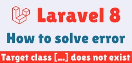 Error In Laravel Target Class Usercontroller Does Not Exist Devops